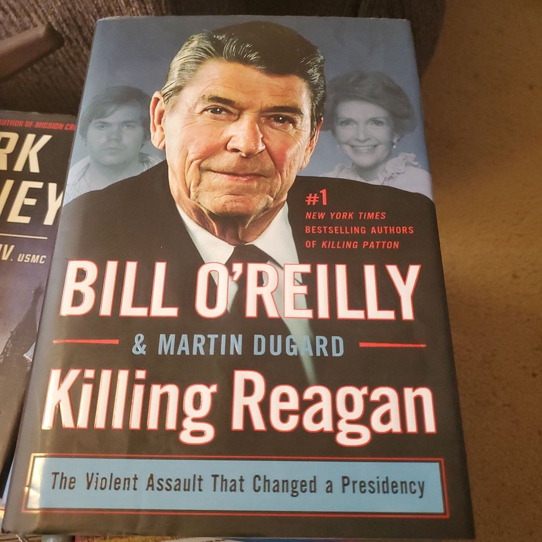Killing Reagan by Bill O'Reilly, Martin Dugard, Robert Petkoff