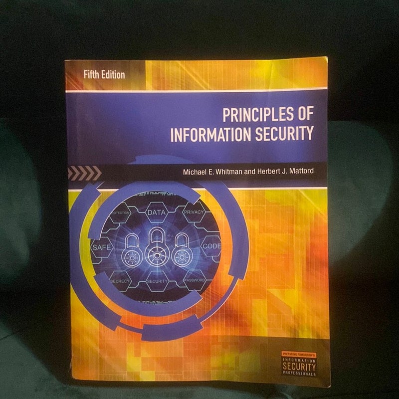Principles of Information Security by Michael E. Whitman, Herbert J. Mattord