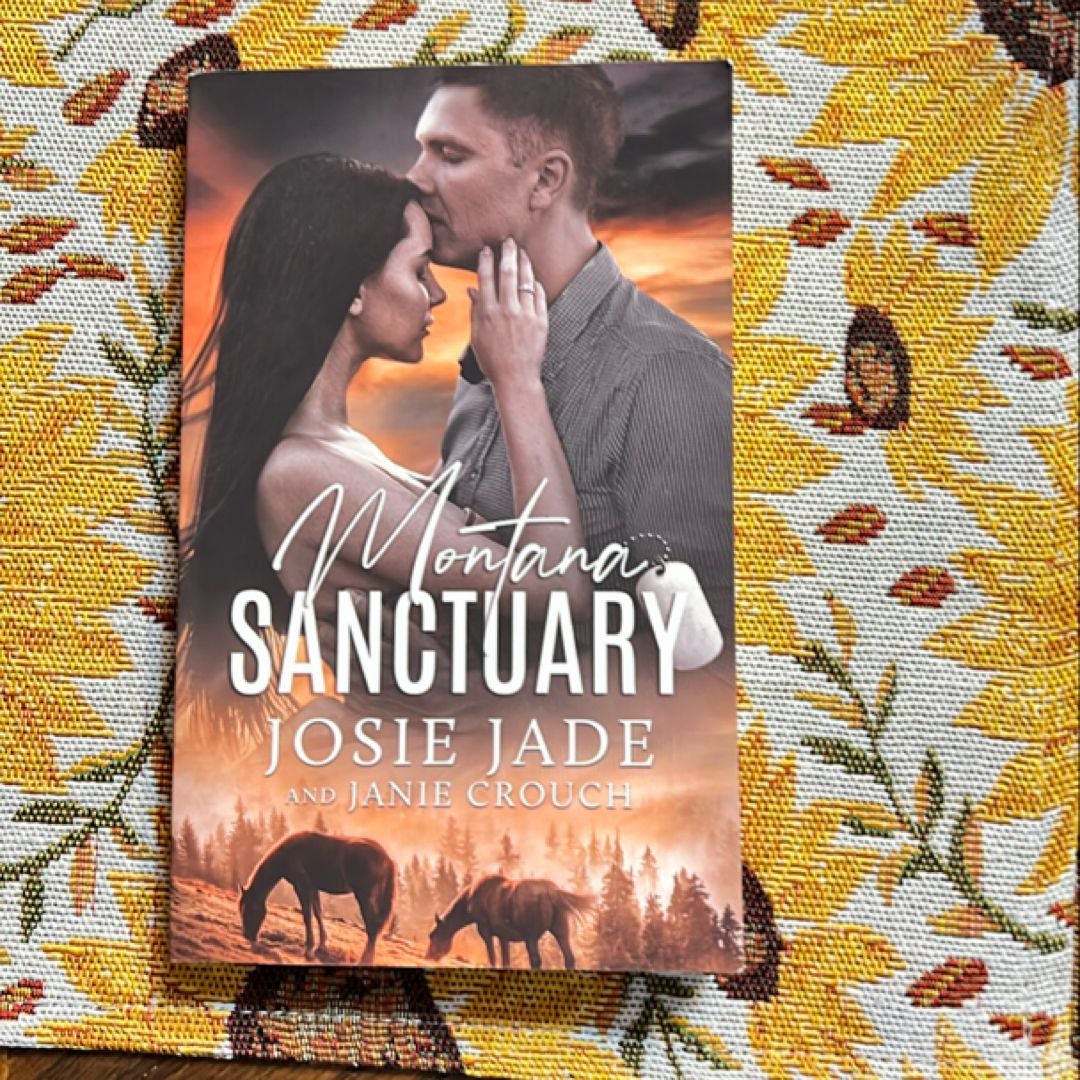 Montana Sanctuary by Josie Jade, Janie Crouch