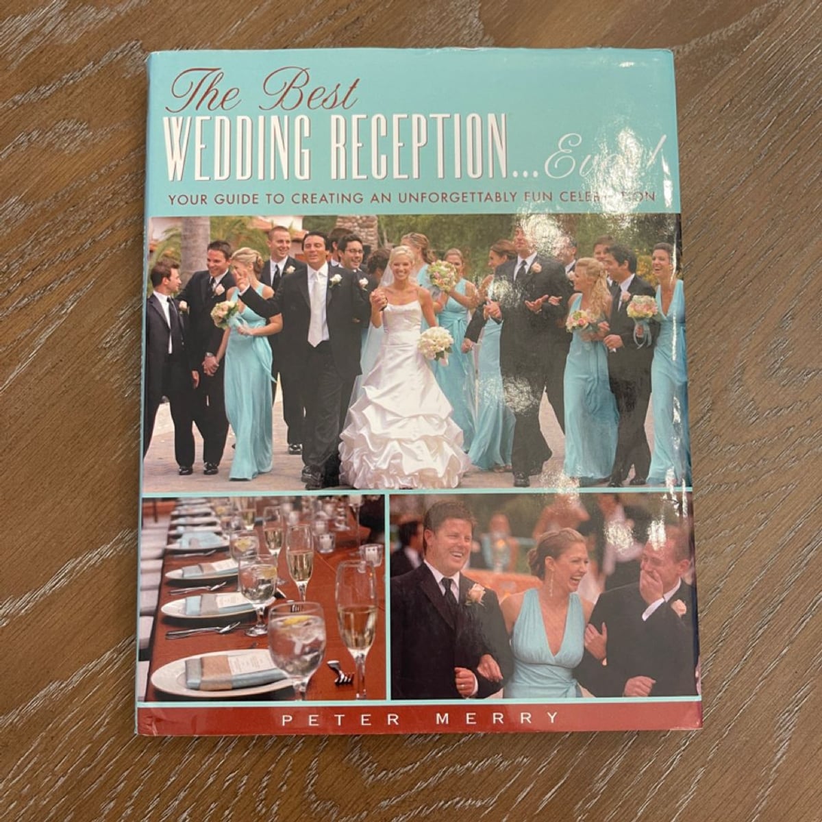 The Best Wedding Reception Ever! by Peter Merry