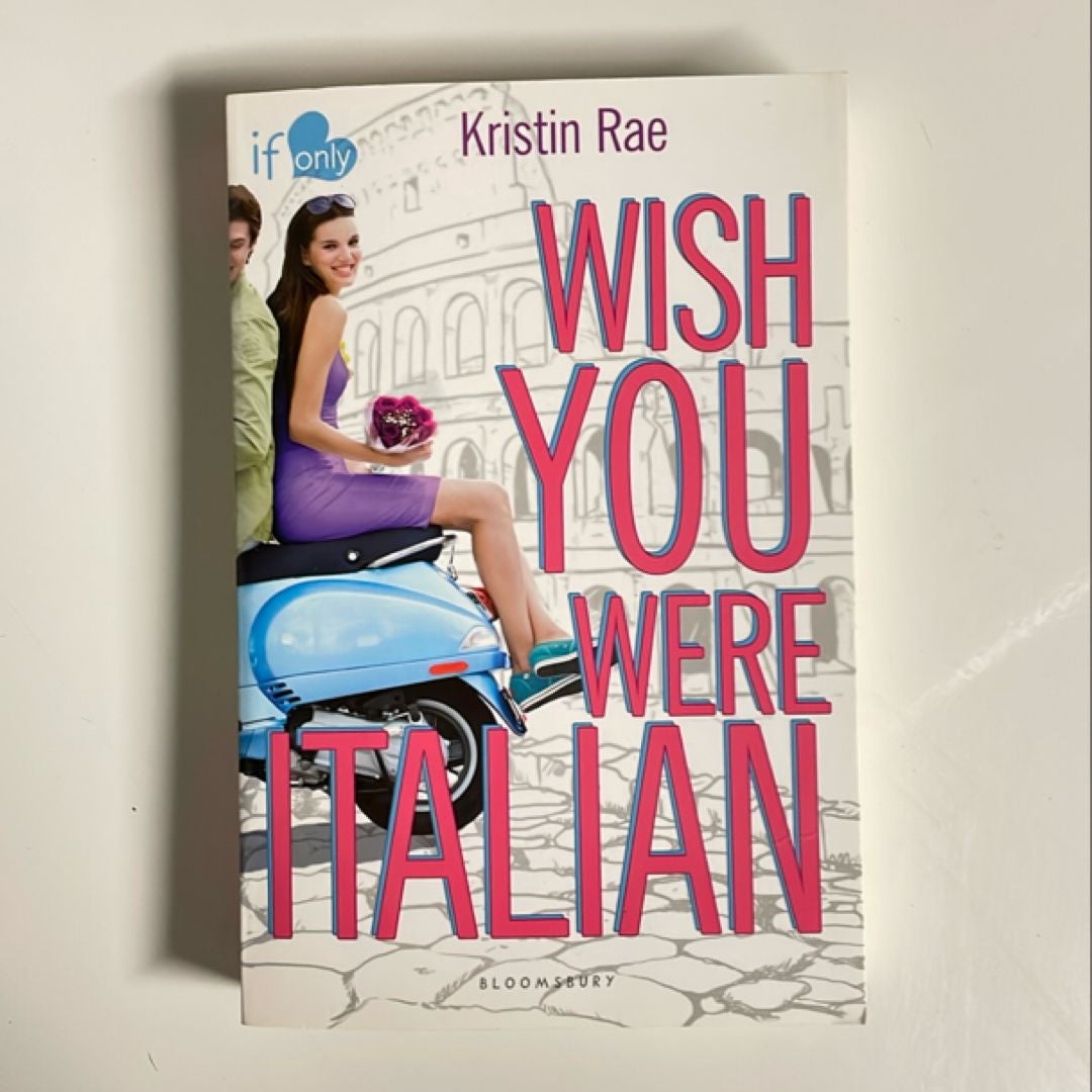 Wish You Were Italian by Kristin Rae