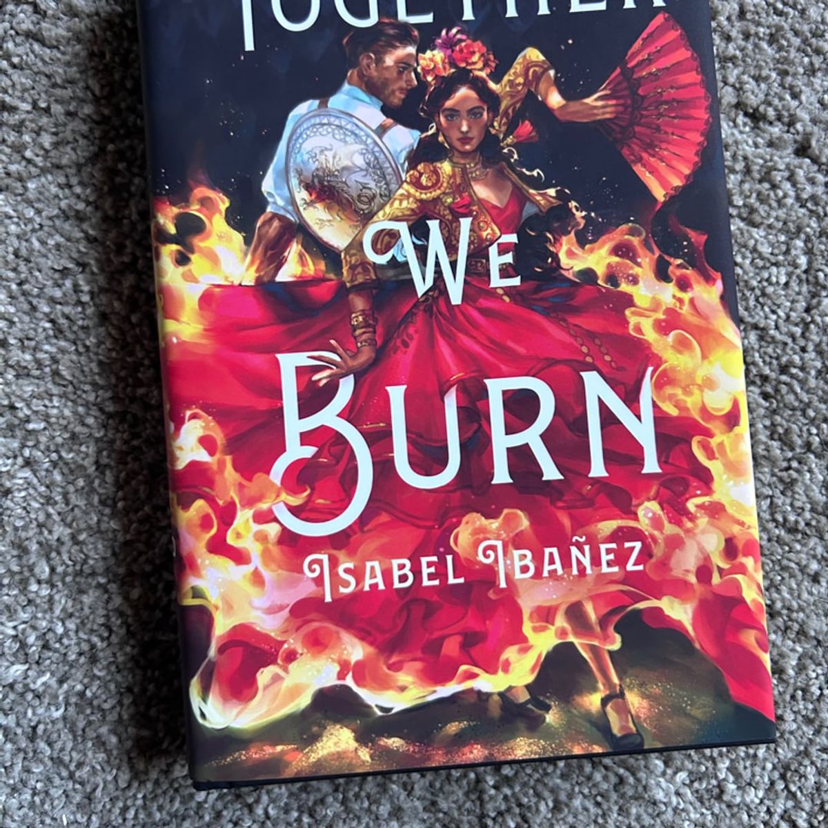 Together We Burn(signed) by Isabel Ibanez, Hardcover | Pangobooks