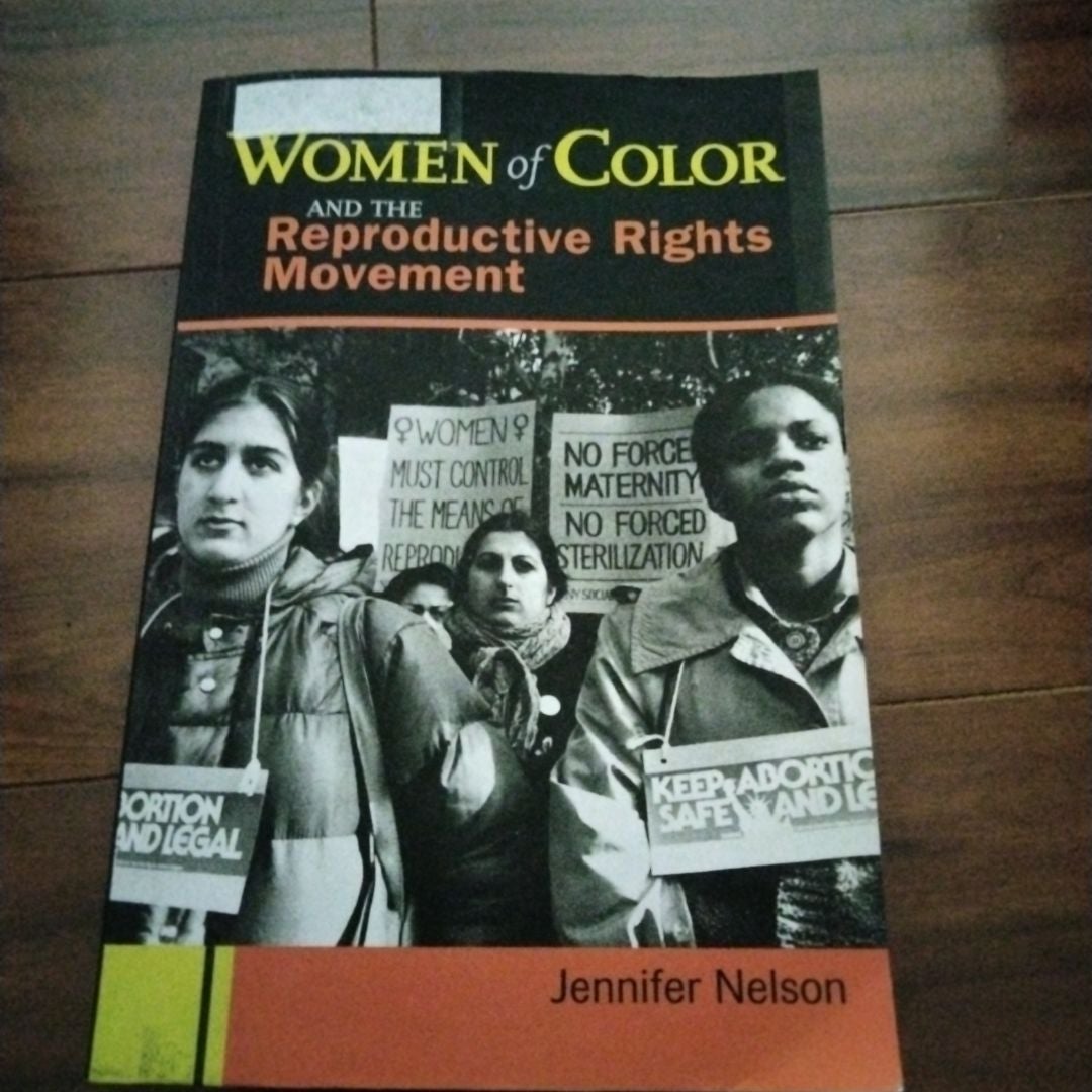 Women of Color and the Reproductive Rights Movement by Jennifer Nelson