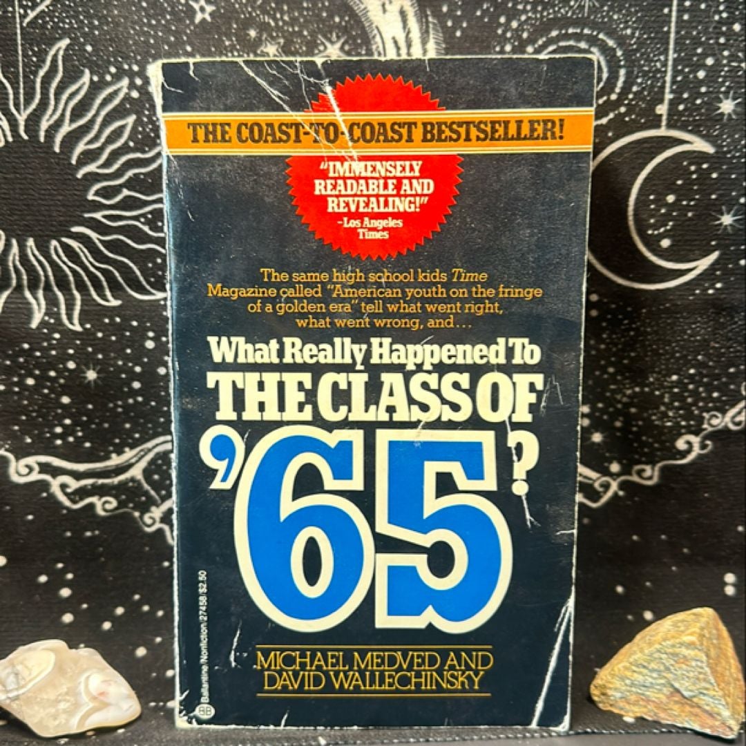 What Really Happened to the Class of '65 by Michael Medved, David ...
