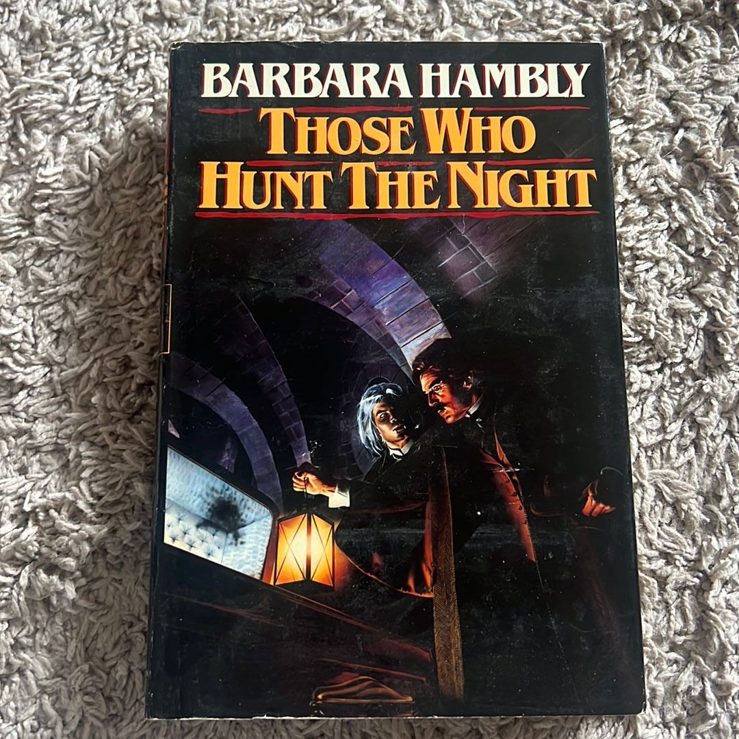 Those Who Hunt the Night by Barbara Hambly