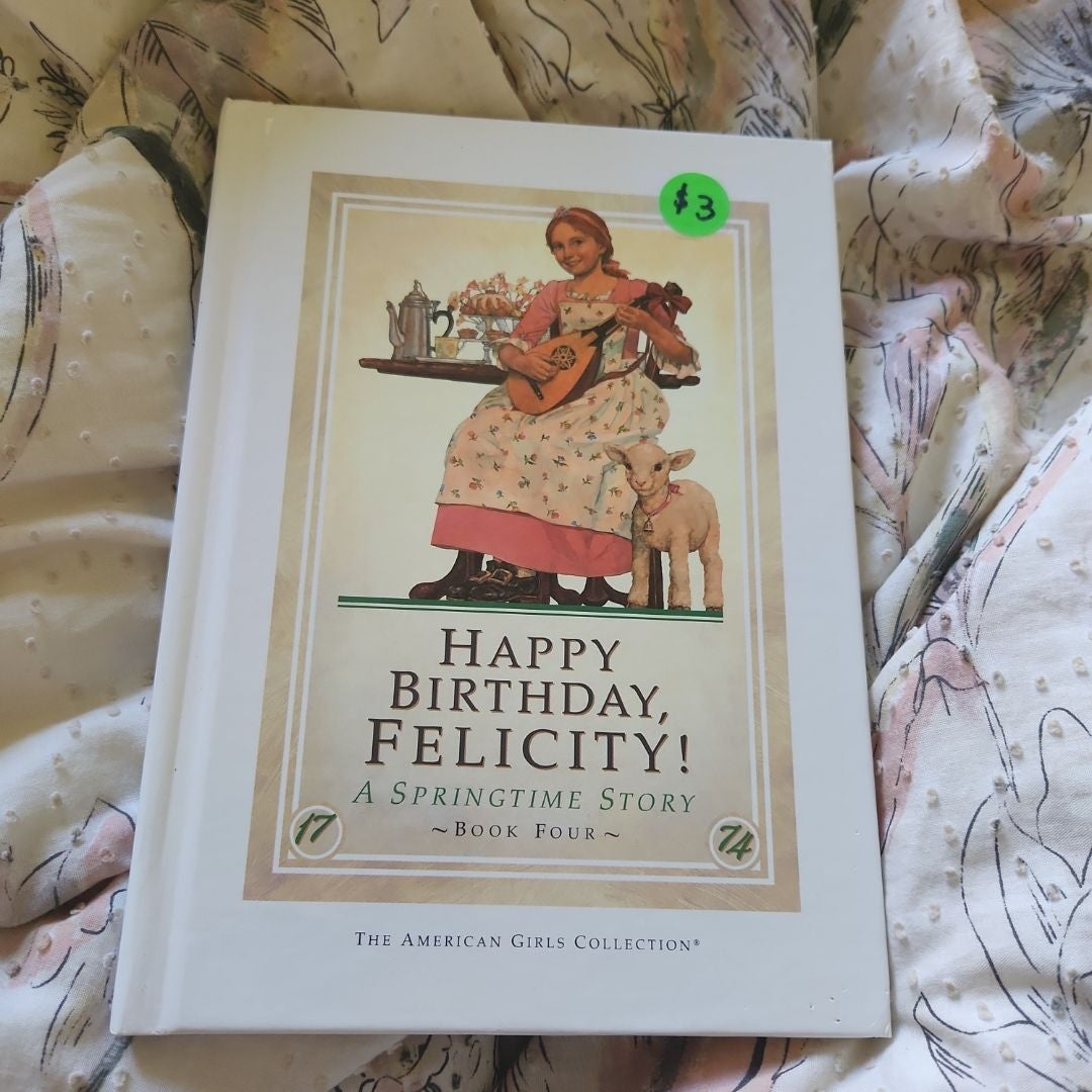 Happy Birthday, Felicity! by Valerie Tripp