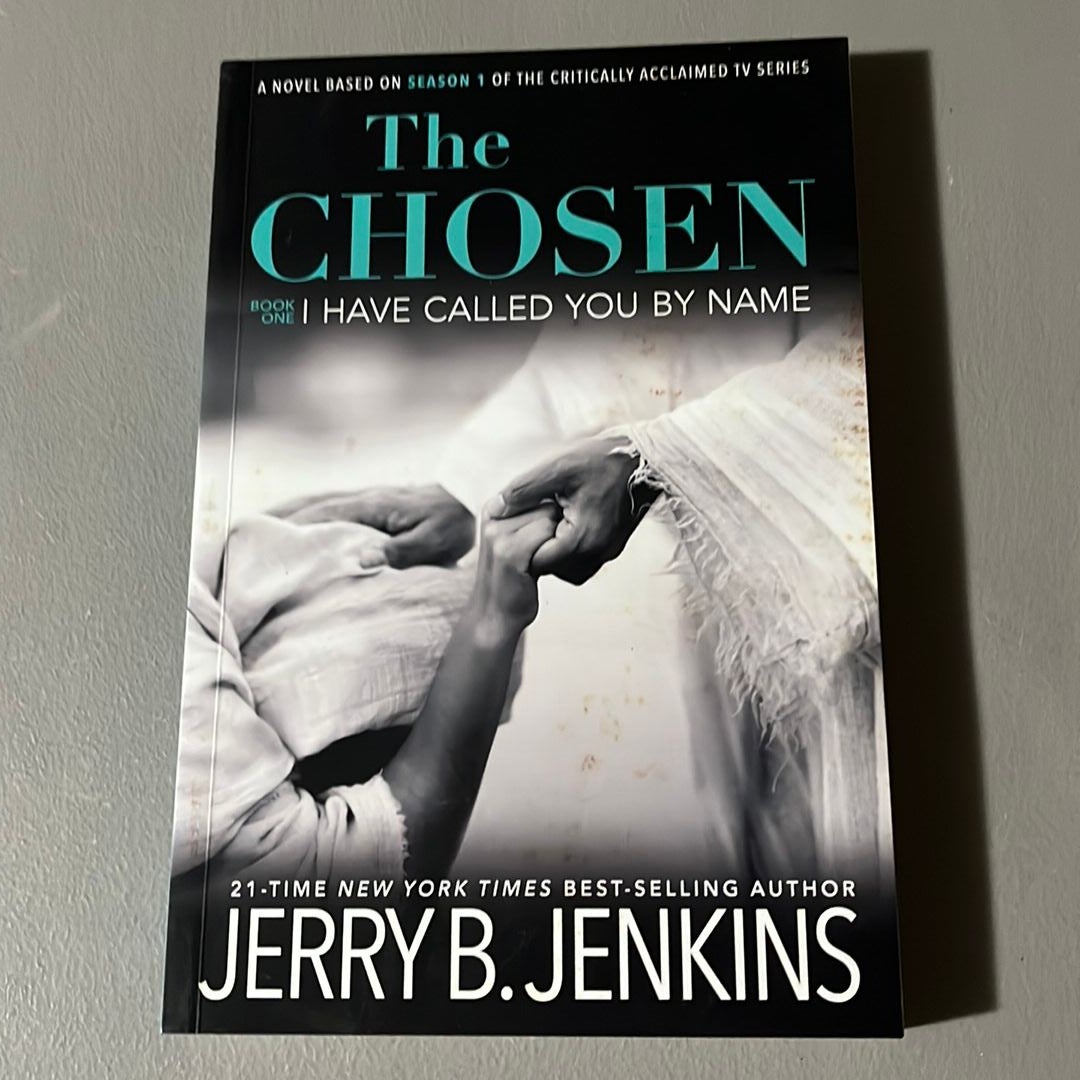 The Chosen I Have Called You by Name by Jerry B. Jenkins