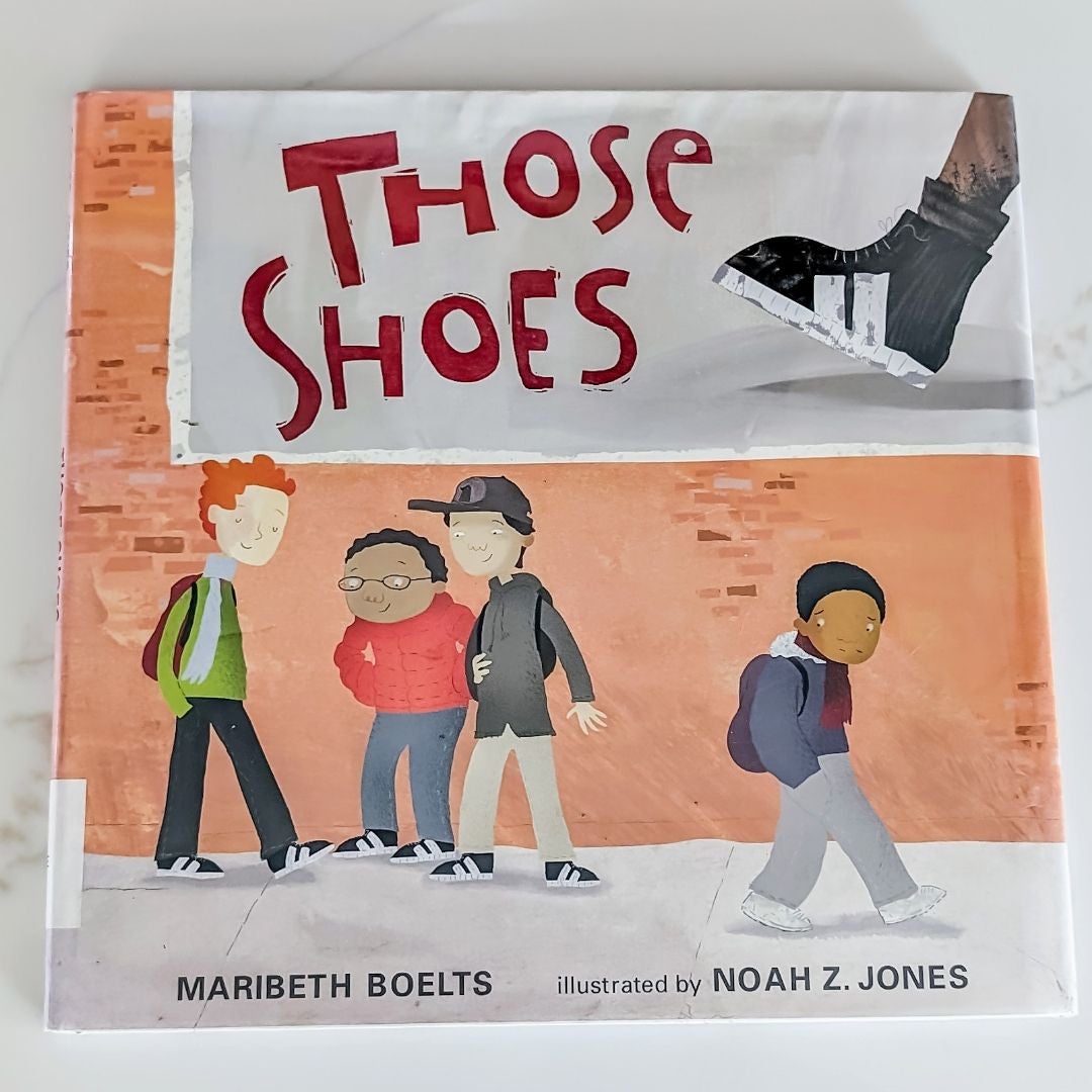 Those Shoes by Maribeth Boelts