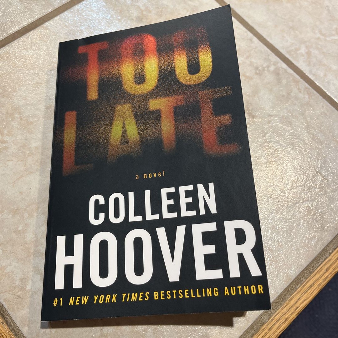 Too Late by Colleen Hoover, Paperback | Pangobooks