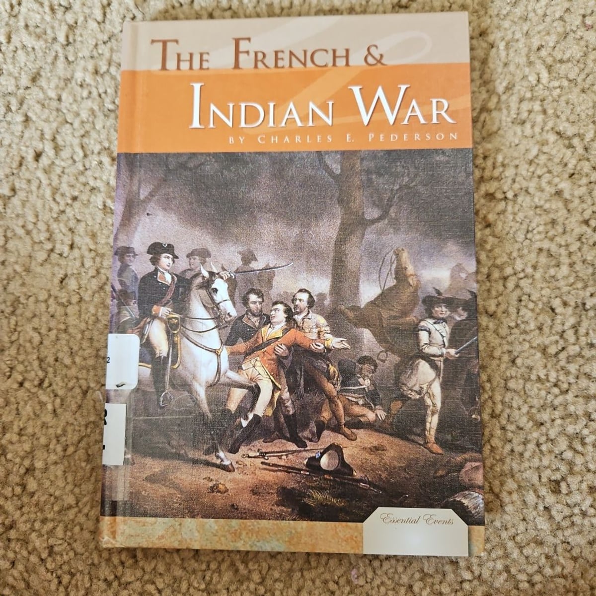 The French and Indian War by Charles E. Pederson
