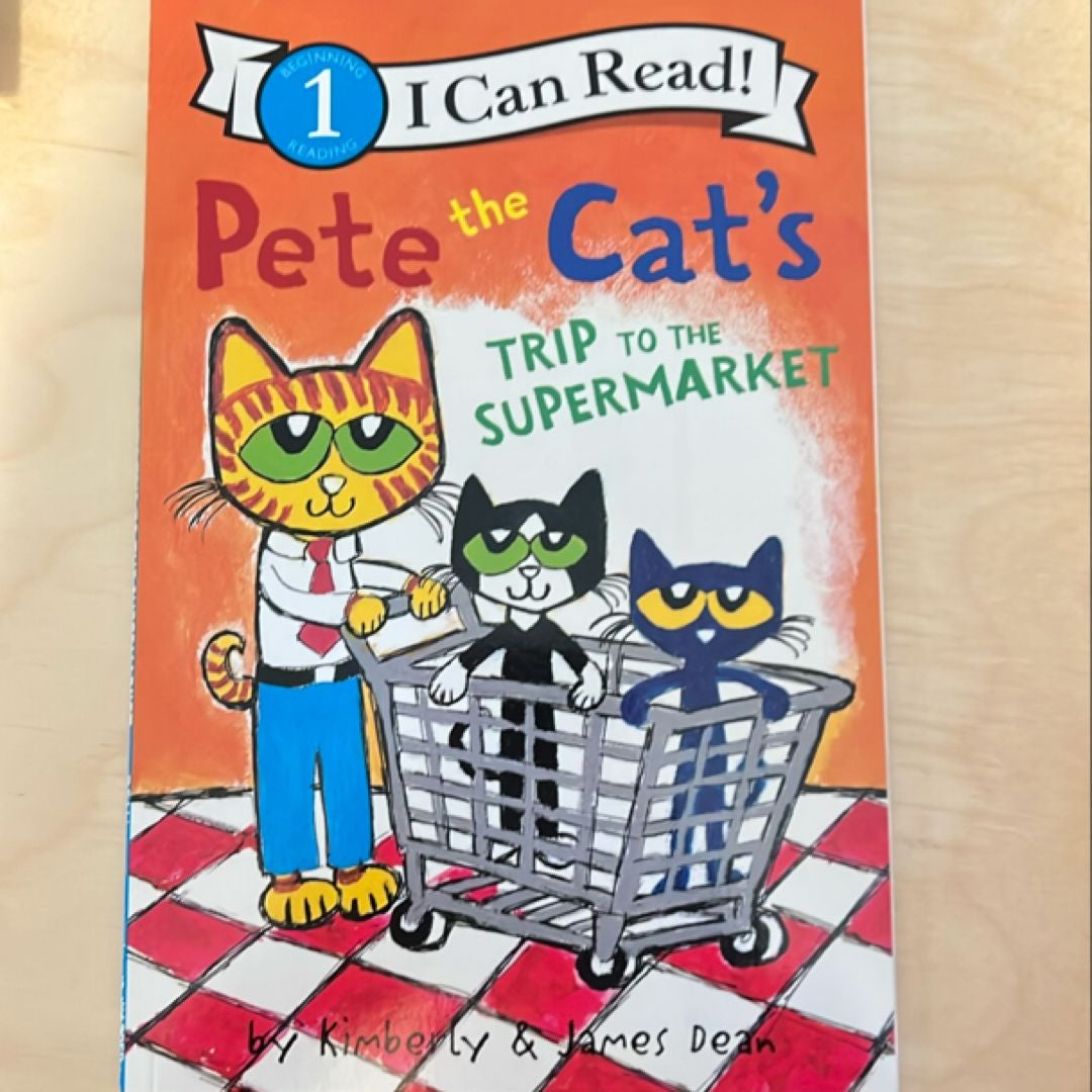 Pete the Cat's Trip to the Supermarket by Kimberly Dean