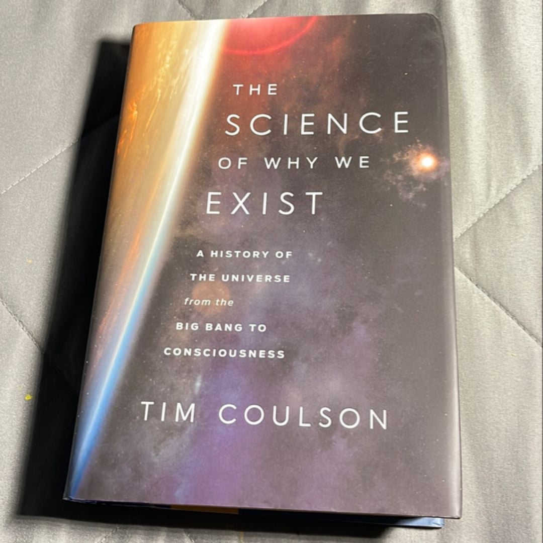 The Science of Why We Exist by Tim Coulson
