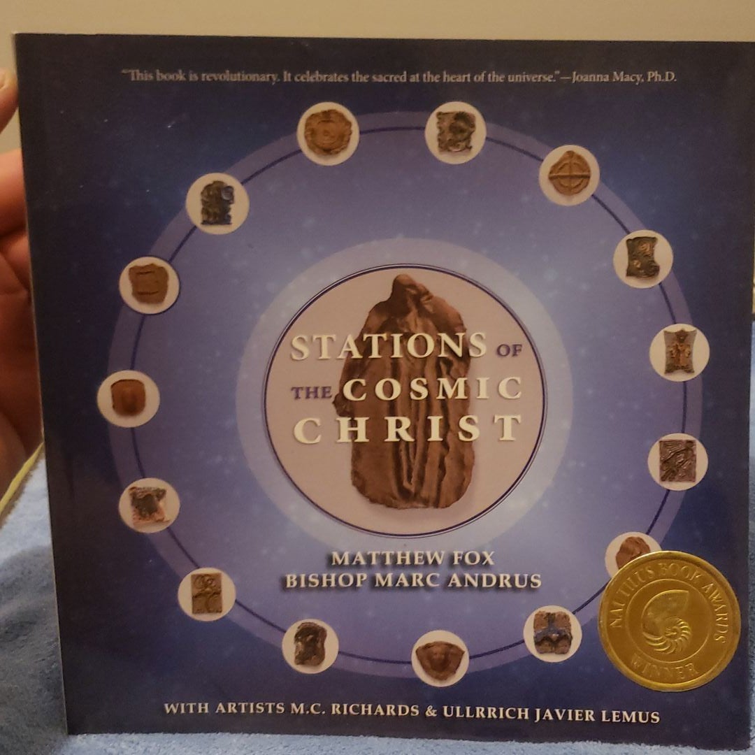 Stations of the Cosmic Christ by Matthew Fox, Bishop Marc Andrus, M. C ...