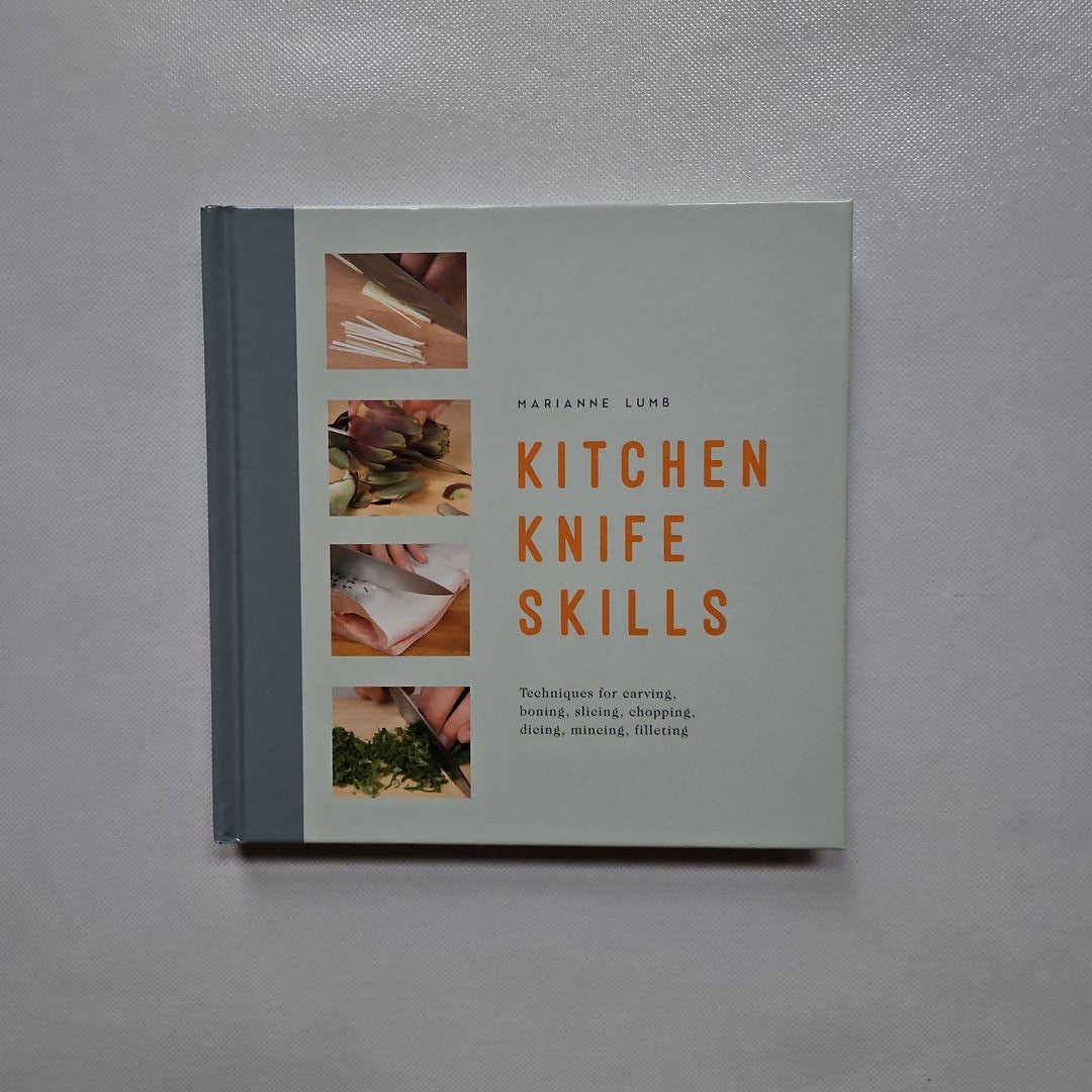 Kitchen Knife Skills by Marianne Lumb