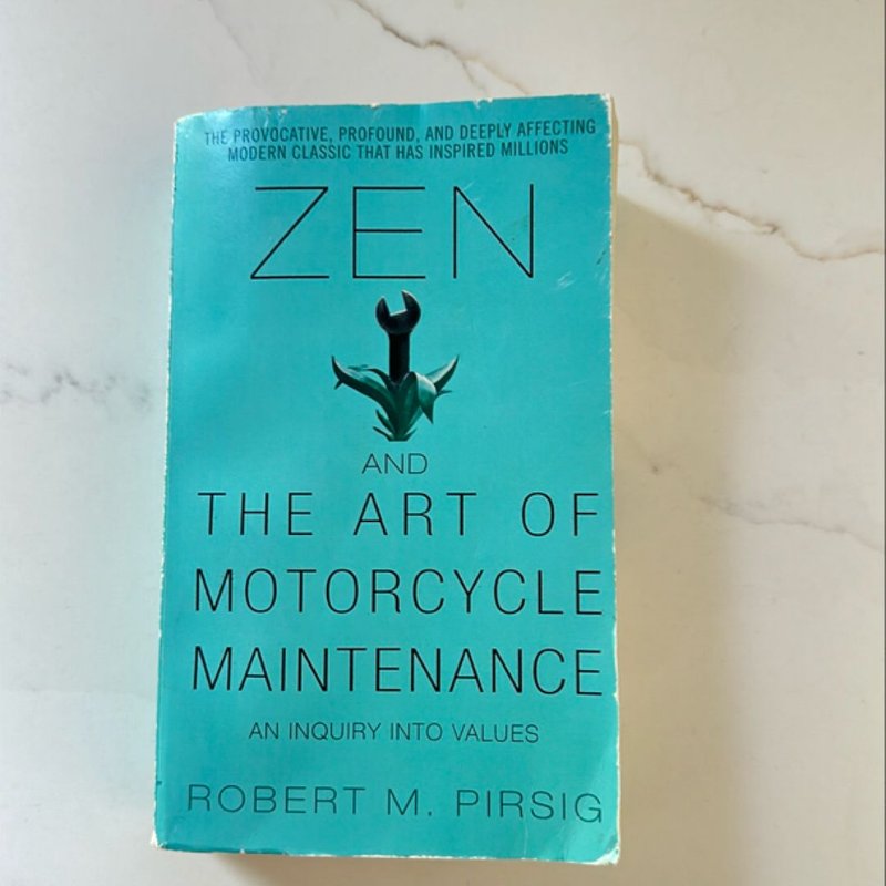 Zen and the Art of Motorcycle Maintenance by Robert M. Pirsig