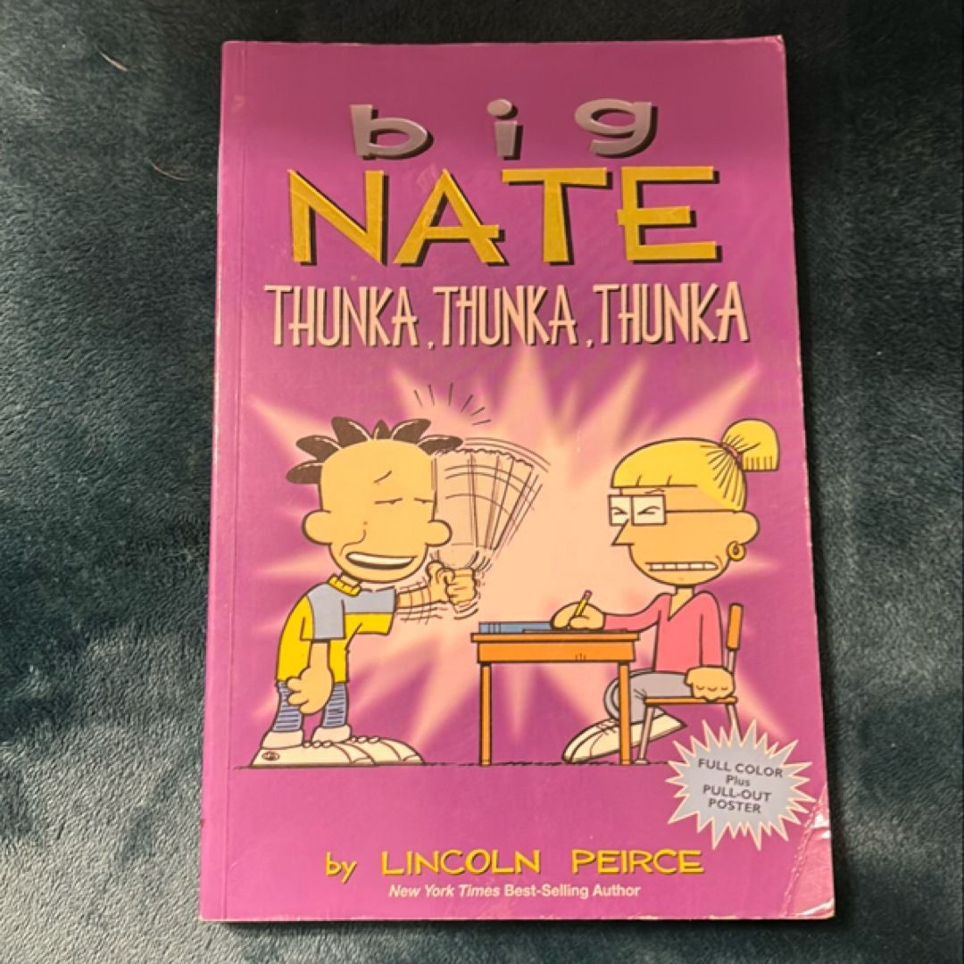 Big Nate: Thunka, Thunka, Thunka by Lincoln Peirce