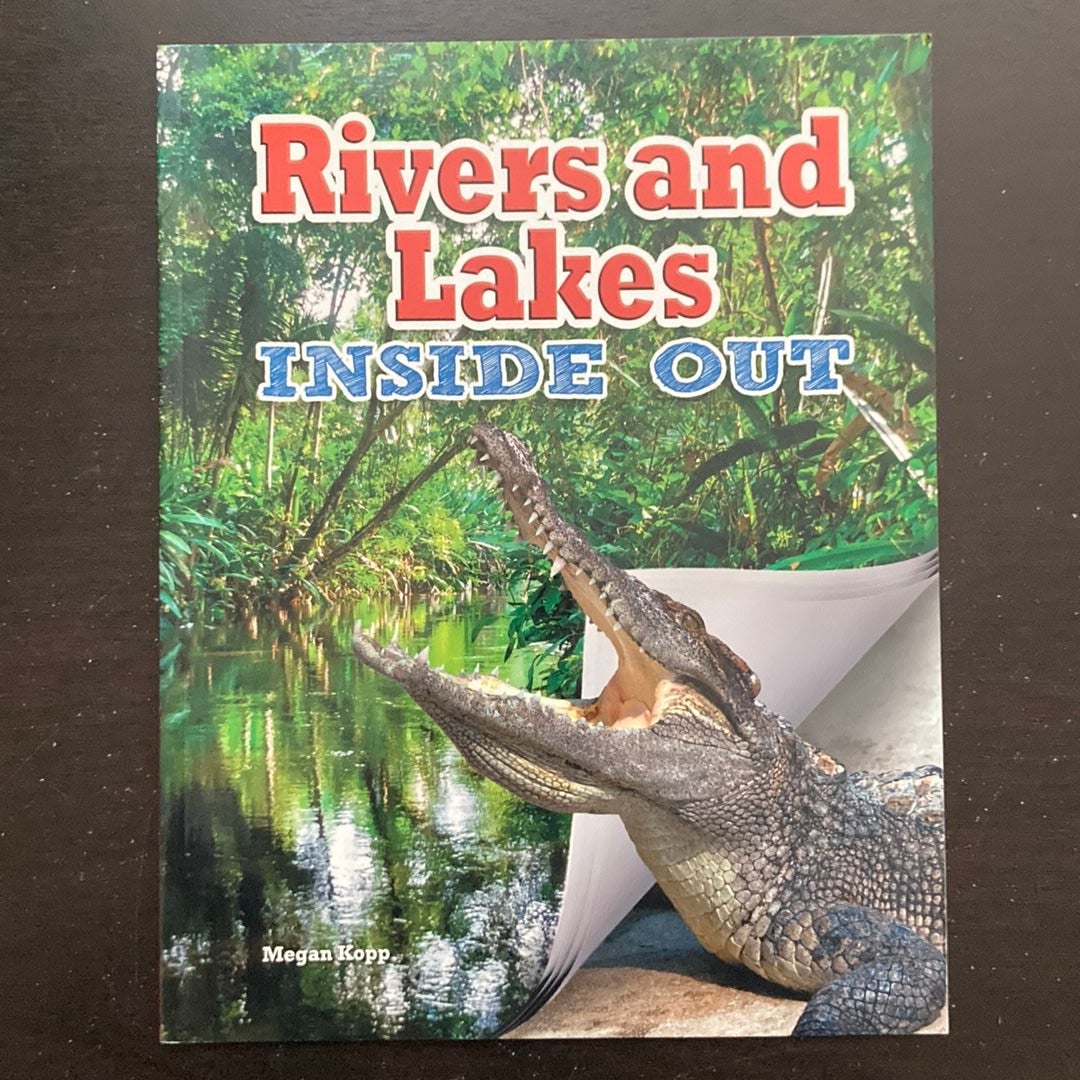 Inside Out Rivers and Lakes by Megan Kopp