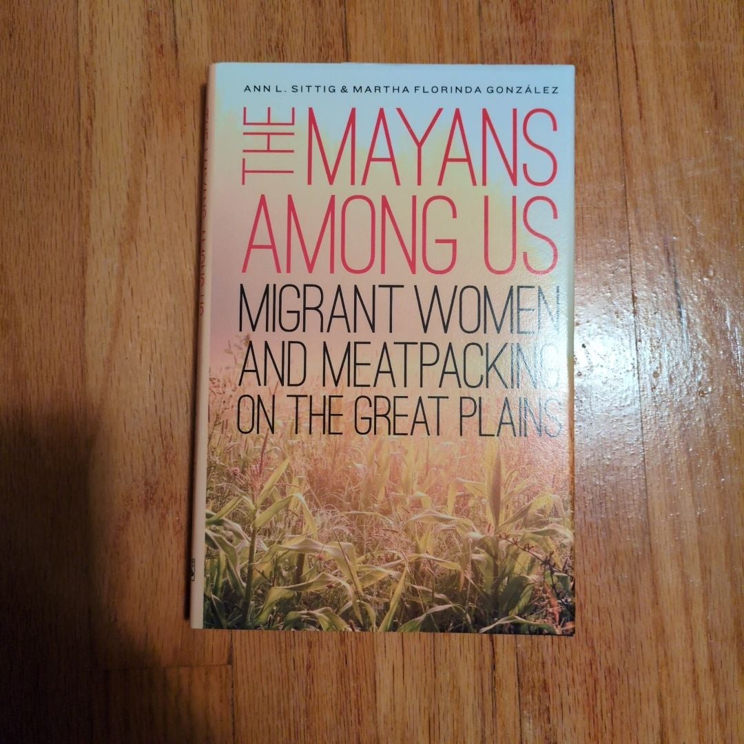 The Mayans among Us by Ann L. Sittig, Martha Florinda González