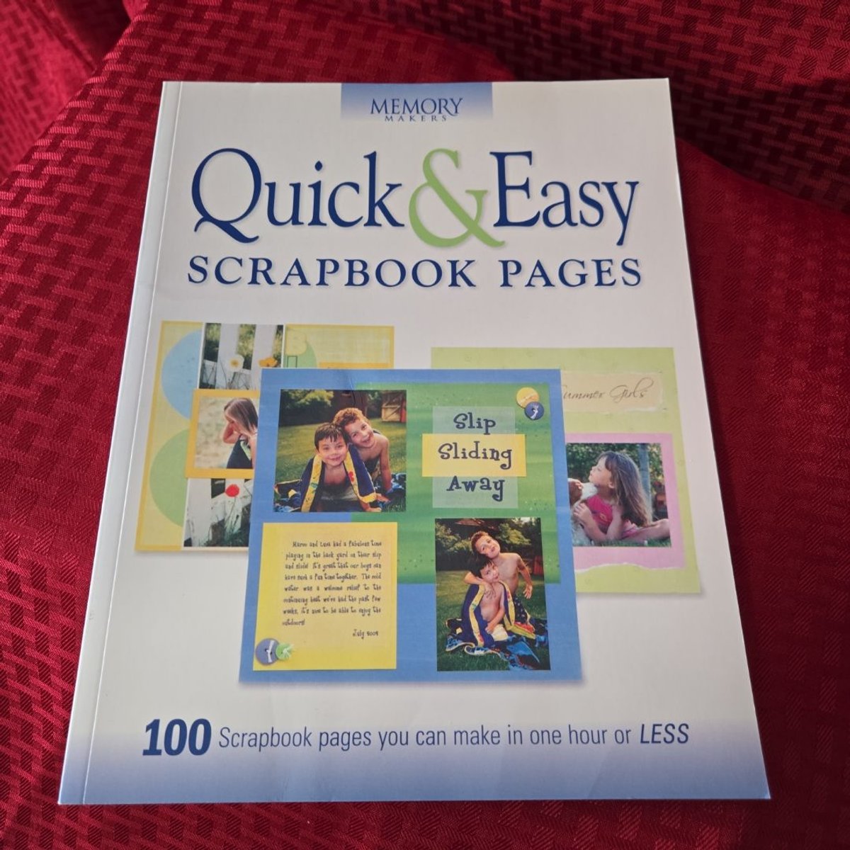 Quick and Easy Scrapbook Pages by Memory Makers Magazine Editors