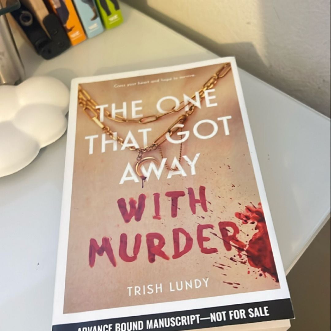 The One That Got Away With Murder by Trish Lundy, Paperback | Pangobooks