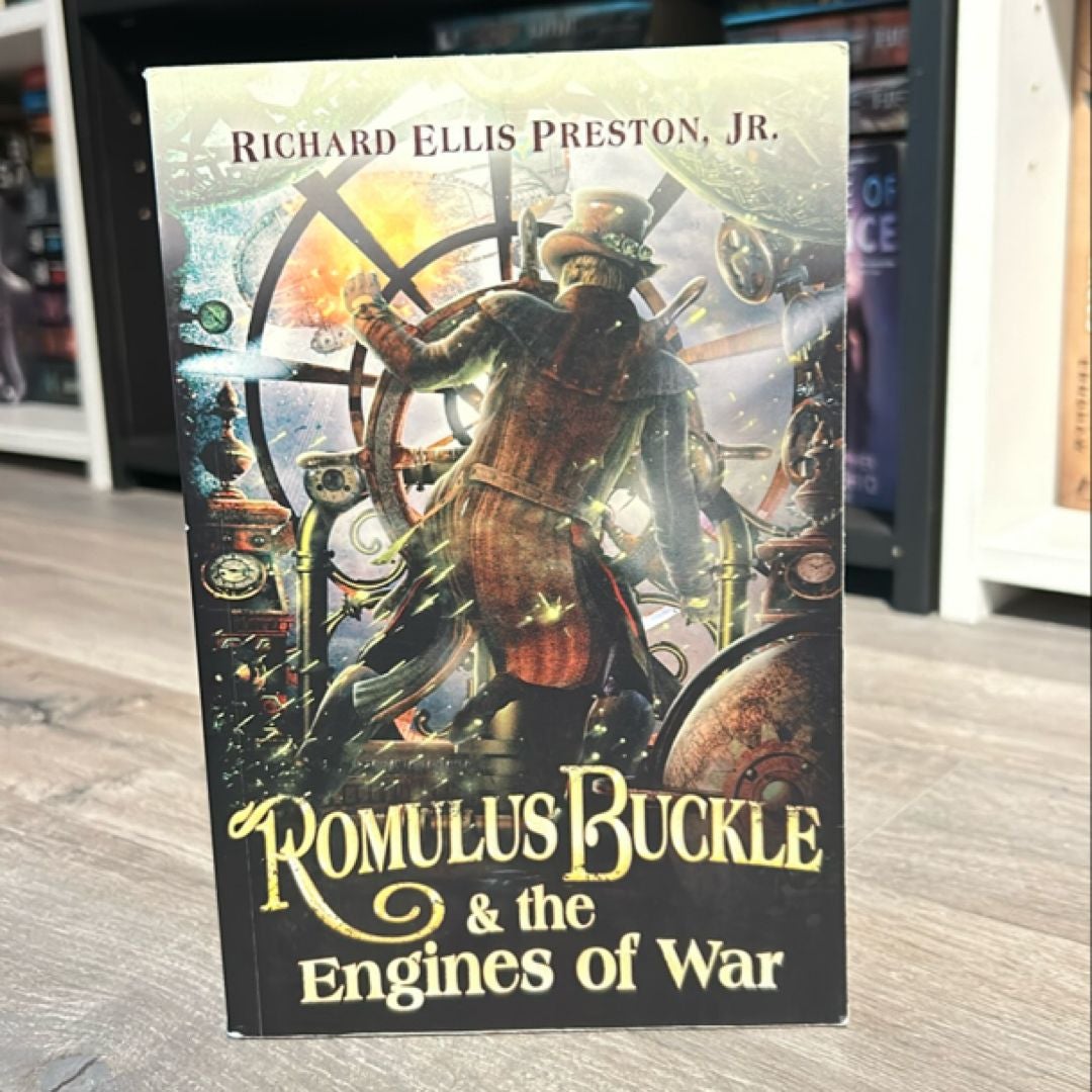 Romulus Buckle and the Engines of War by Richard Ellis Preston, Richard ...