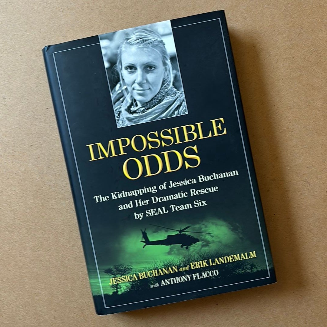 Impossible Odds by Jessica Buchanan; Erik Landemalm; Anthony Flacco ...