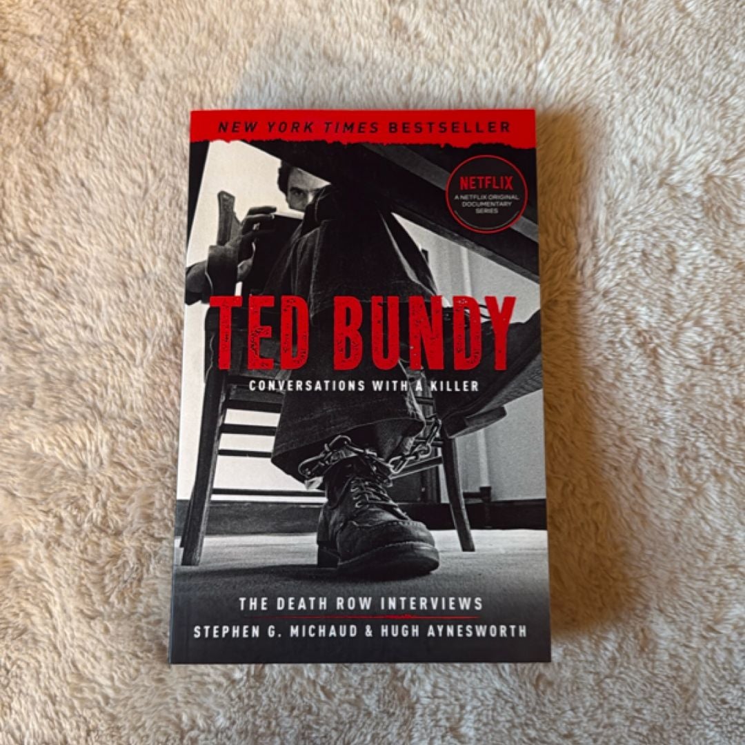 Ted Bundy: Conversations with a Killer by Stephen G. Michaud; Hugh ...