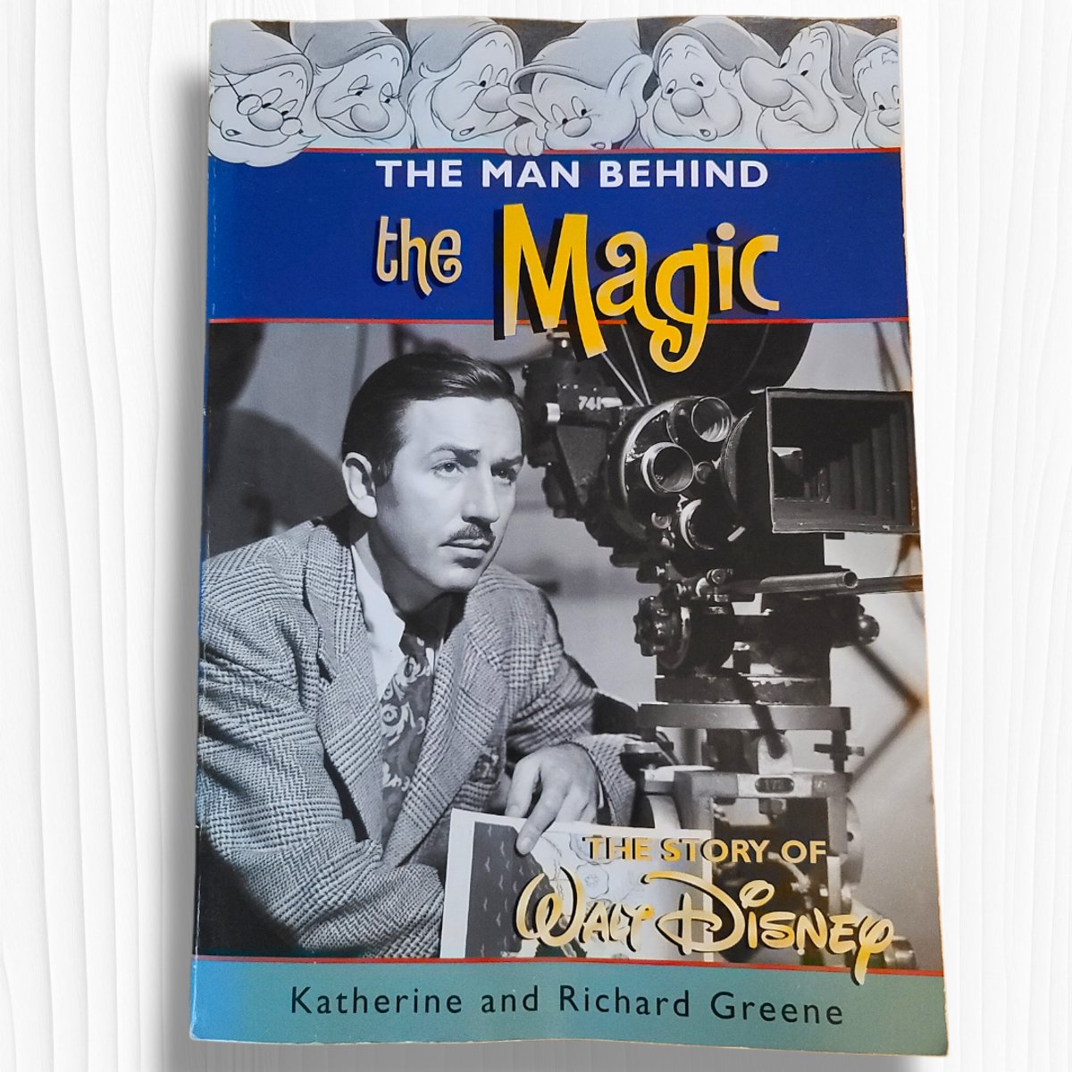 The Man Behind the Magic by Katherine Greene, Richard Greene