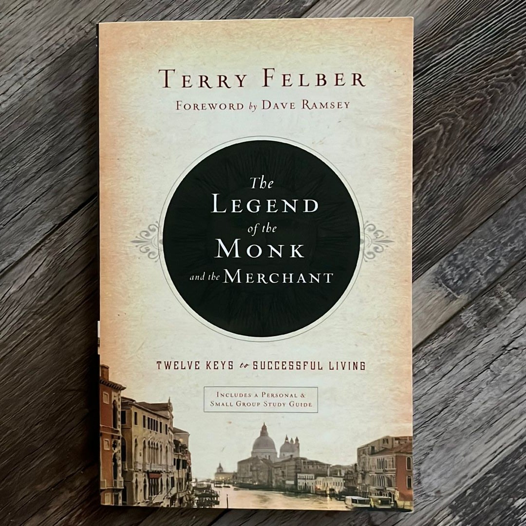 The Legend of the Monk and the Merchant by Terry Felber