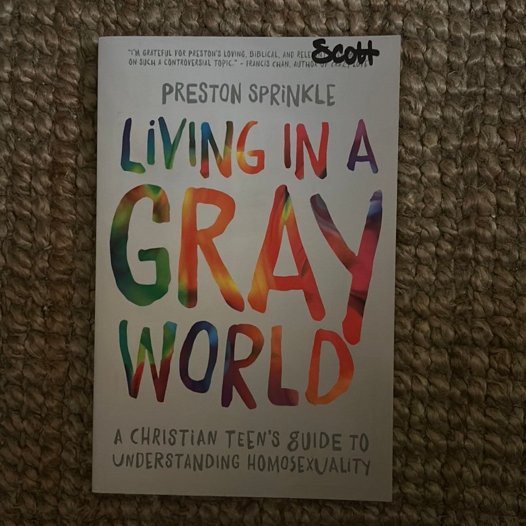 Living in a Gray World by Preston Sprinkle