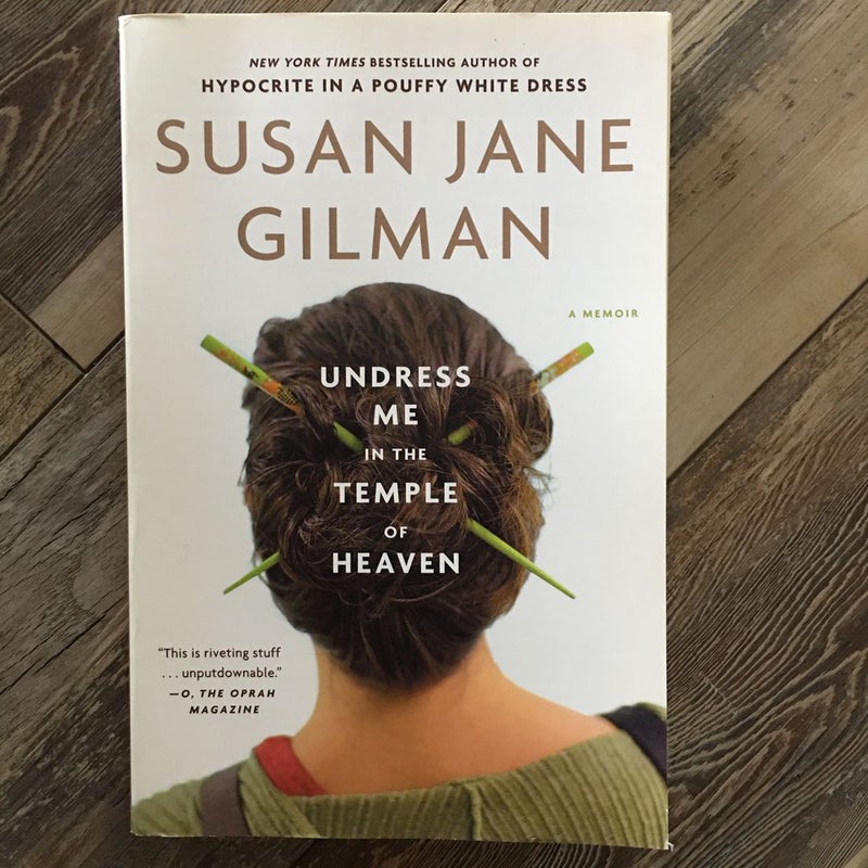 Undress Me in the Temple of Heaven by Susan Jane Gilman, Paperback ...