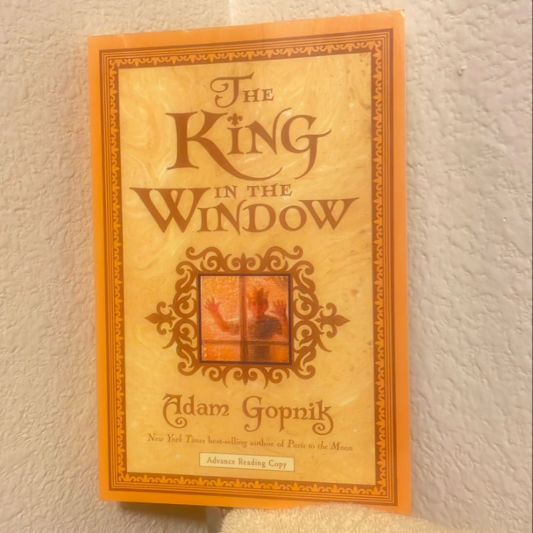 The King in the Window by Adam Gopnik, Paperback | Pangobooks
