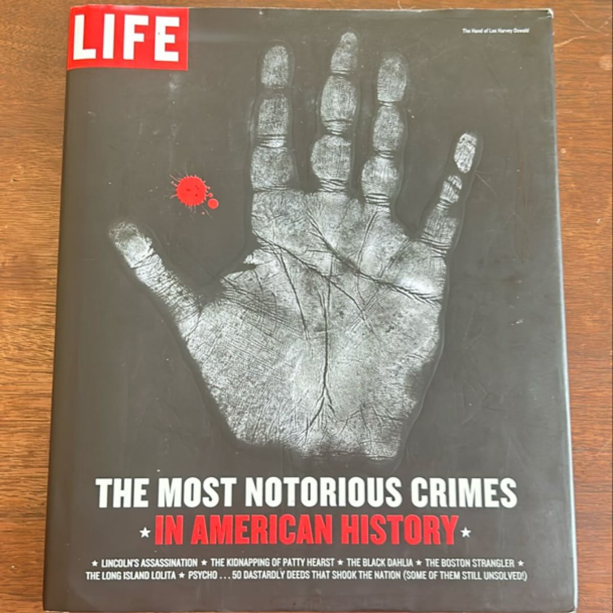 The Most Notorious Crimes in American History by Life Magazine Editors