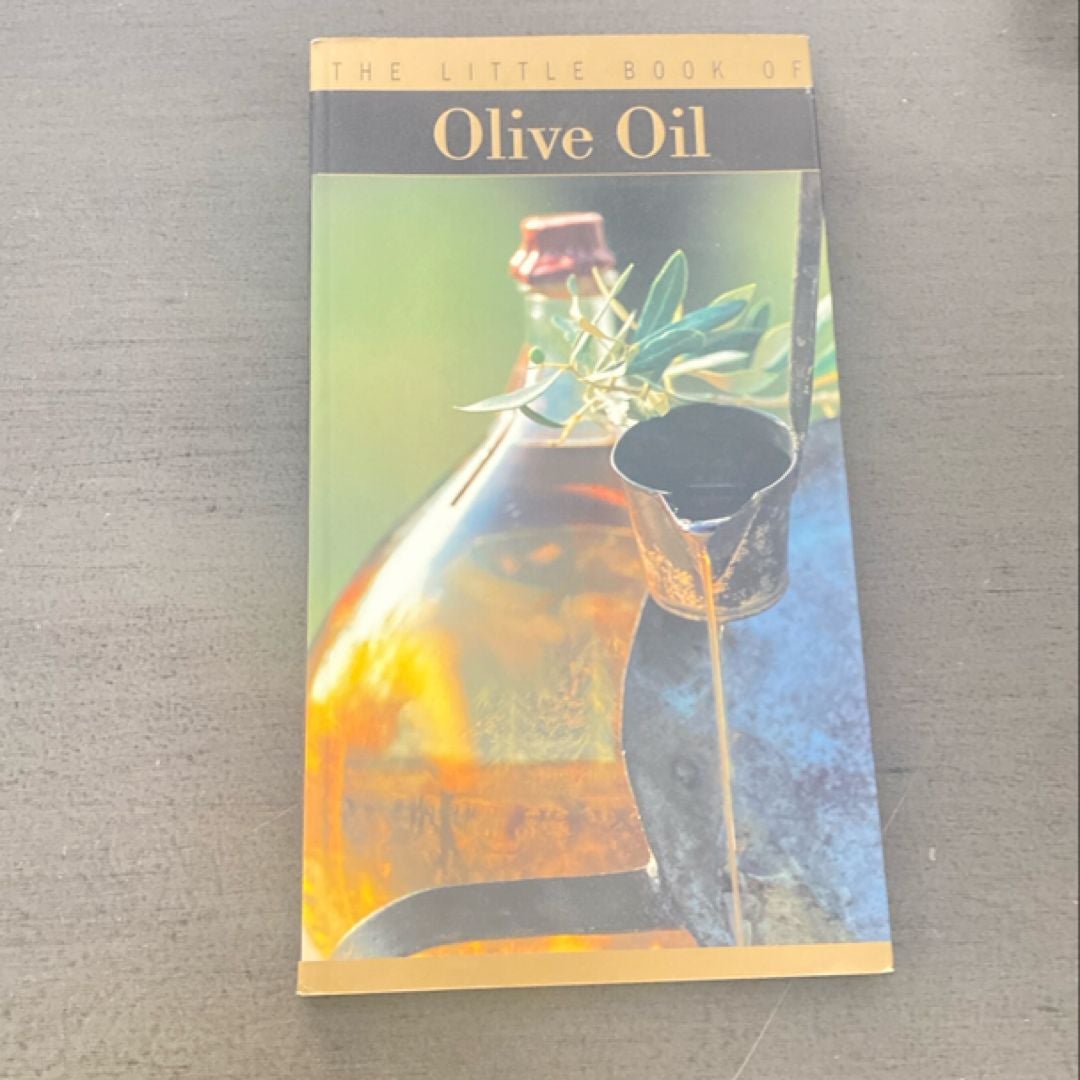 The Little Book of Olive Oil by Nicolas De Barry, Louise Guiney, Alain ...