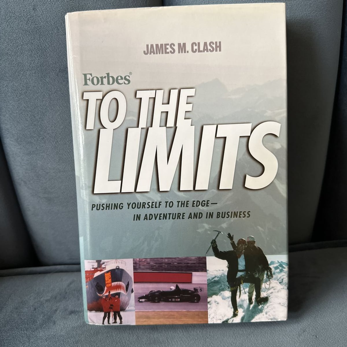 Forbes to the Limits by James M. Clash