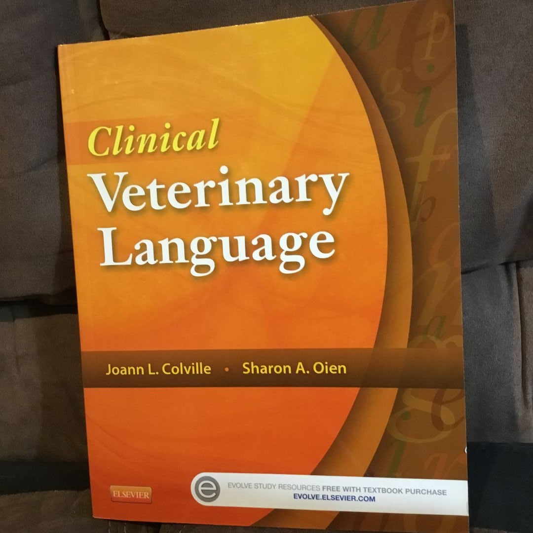 Clinical Veterinary Language by Joann Colville, Sharon Oien