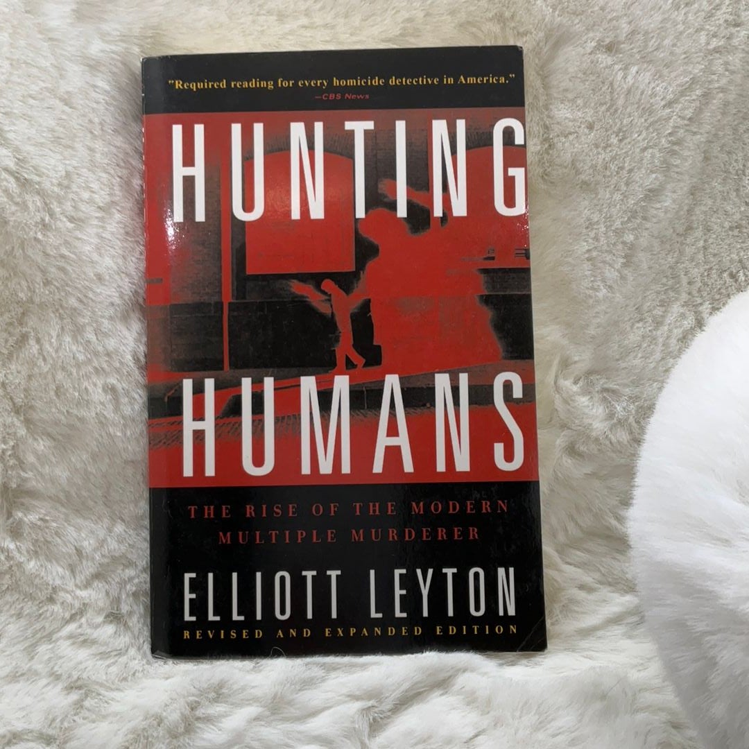 Hunting Humans by Elliott Leyton