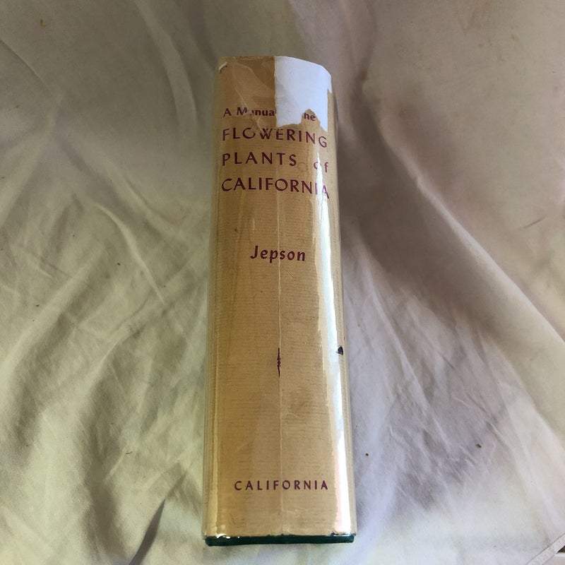 A Manual of the Flowering Plants of California by Willis Linn Jepson ...