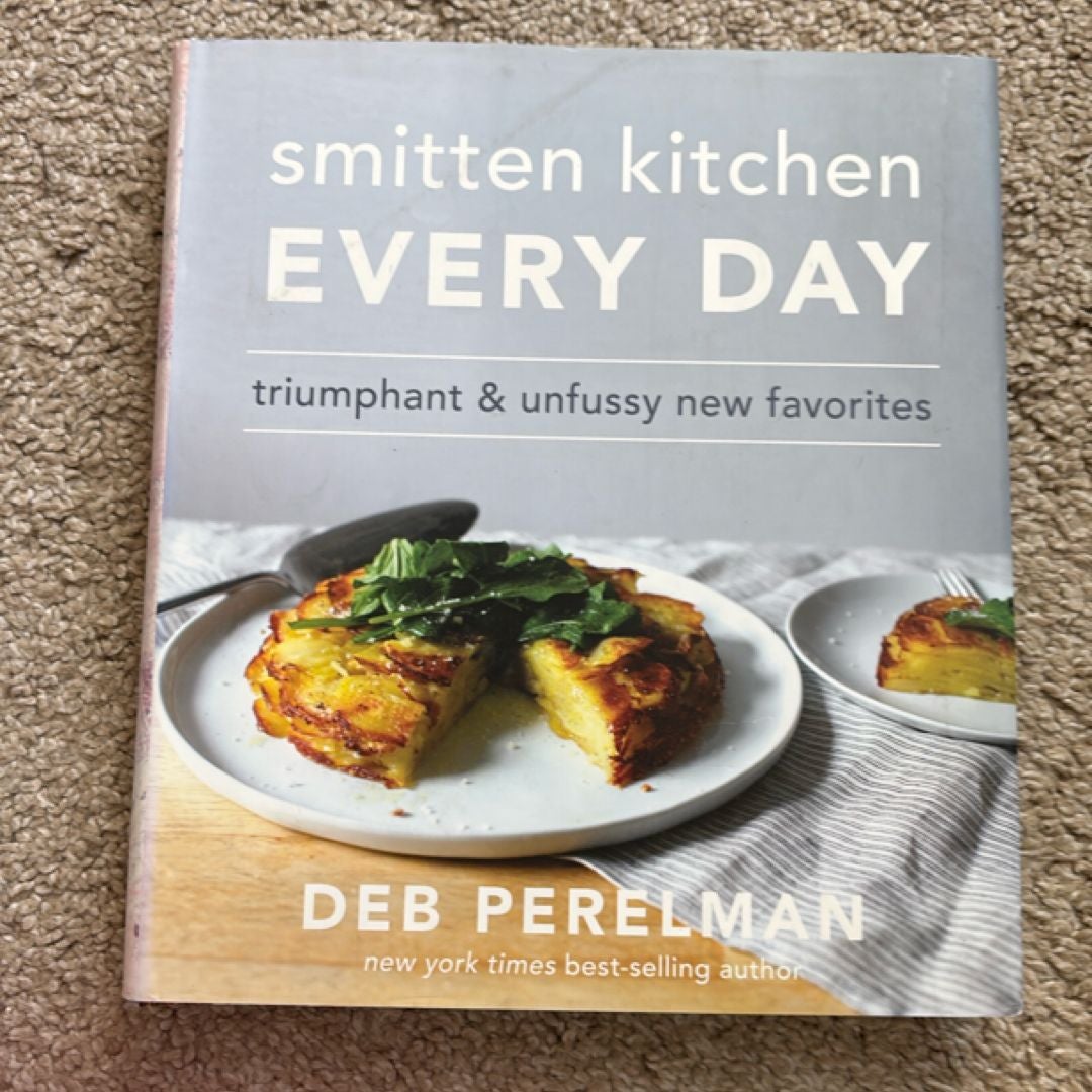 Smitten Kitchen Every Day by Deb Perelman