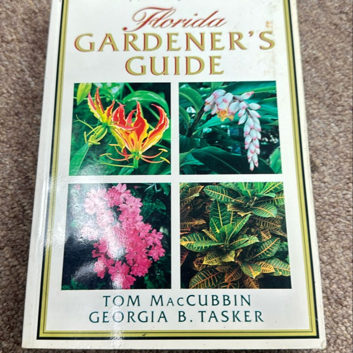Florida Gardener's Guide by Tom MacCubbin, Georgia Tasker