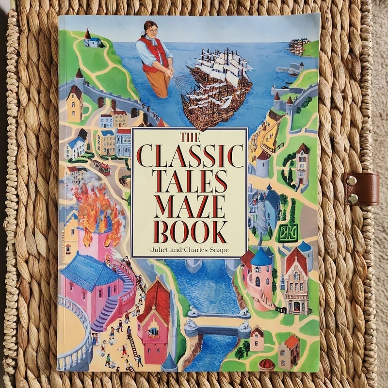 Classic Tales Maze Book by Juliet Snape, Charles Snape