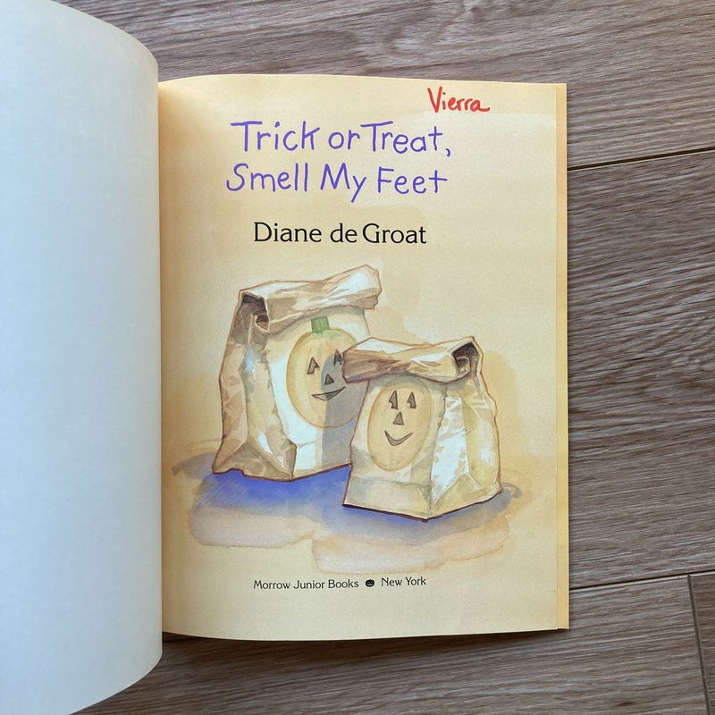 Trick or Treat, Smell My Feet by Diane deGroat