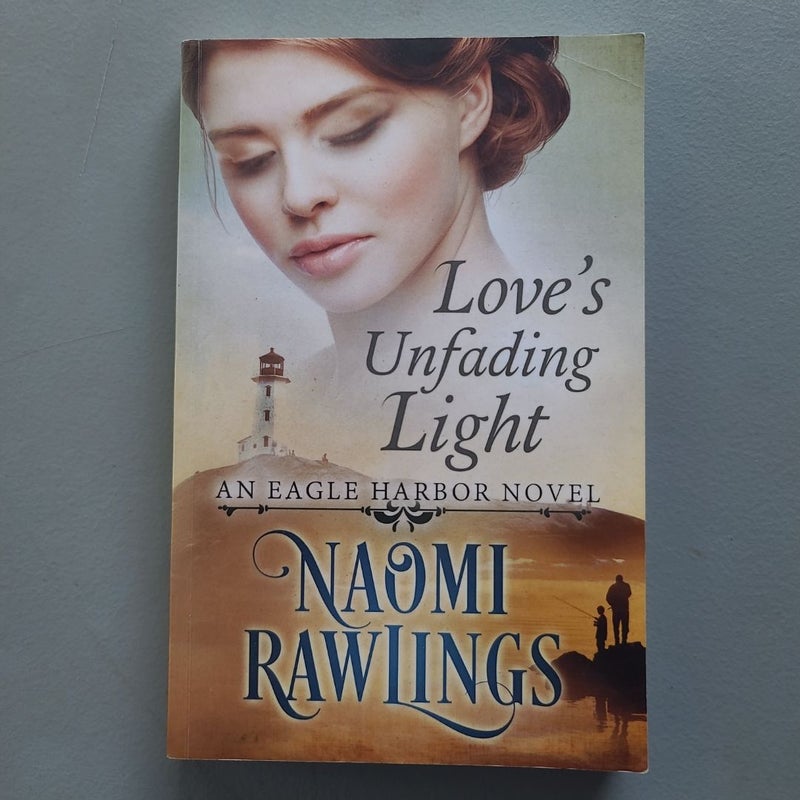 Love's Unfading Light by Naomi Rawlings