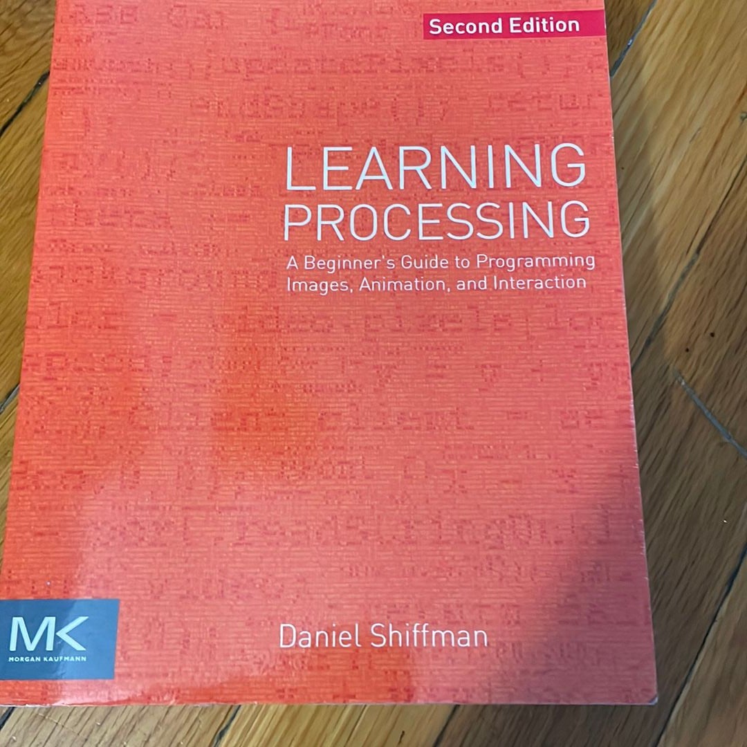 Learning Processing by Daniel Shiffman, Paperback | Pangobooks