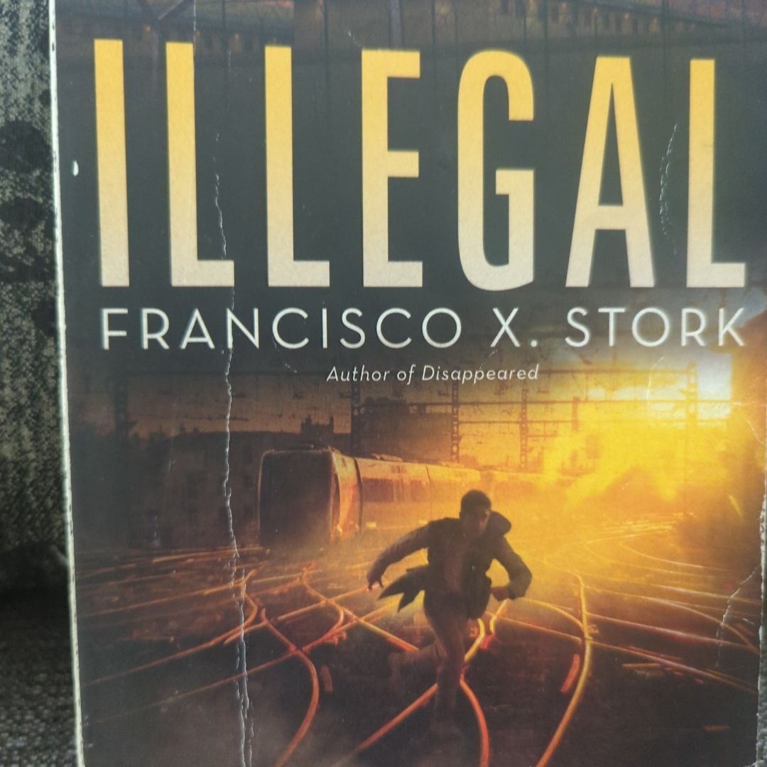 Illegal by Francisco X Stork, Paperback | Pangobooks