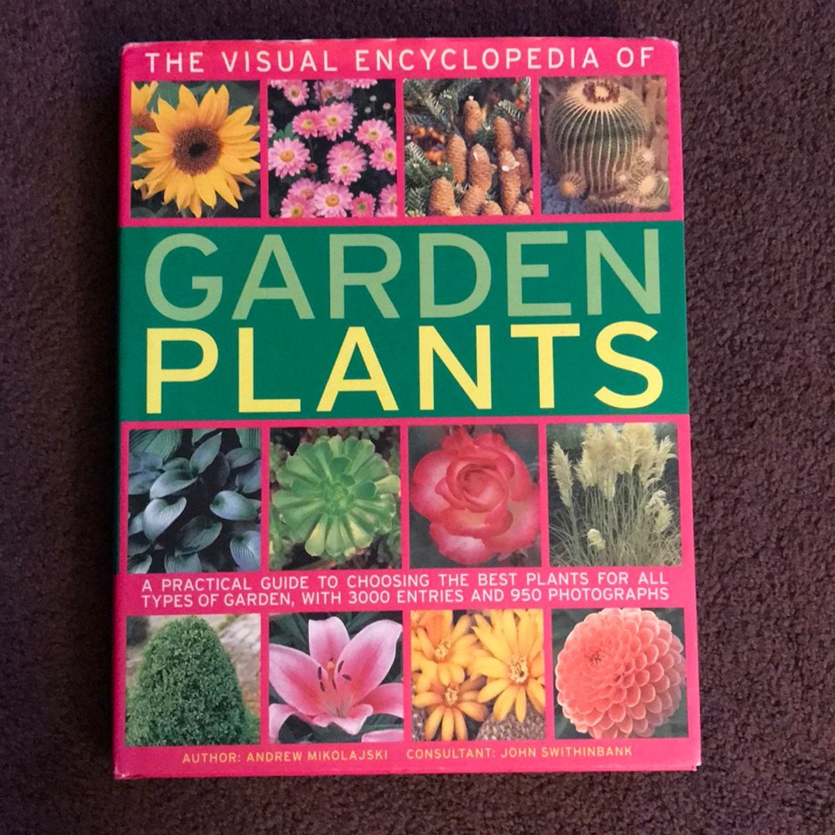 The Visual Encyclopedia of Garden Plants by Andrew Mikolajski ...
