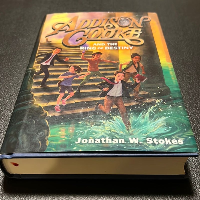 Addison Cooke and the Ring of Destiny by Jonathan W. Stokes
