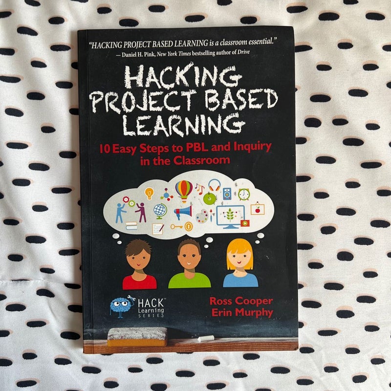 Hacking Project Based Learning by Ross Cooper, Erin Murphy