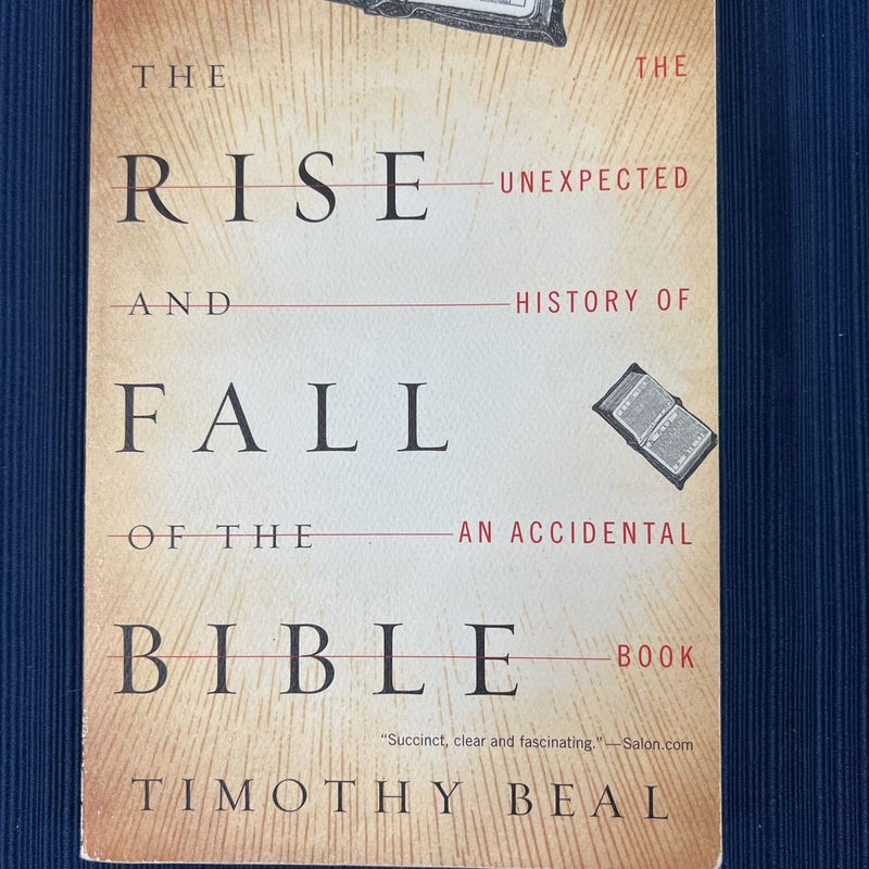 The Rise and Fall of the Bible by Timothy Beal