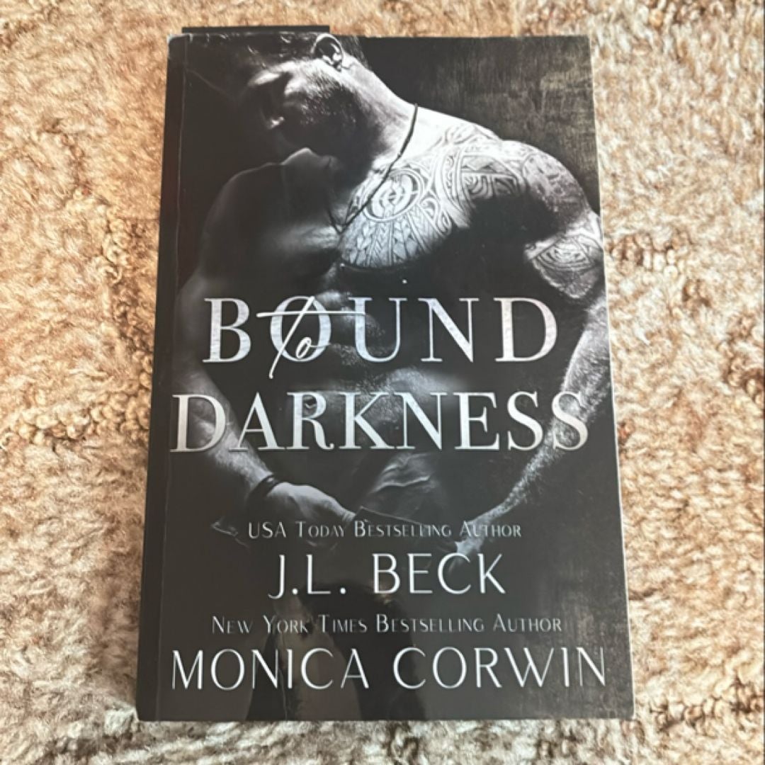 Bound to Darkness Signed Copy by J.L. Beck and Monica Corwin, Paperback | Pangobooks